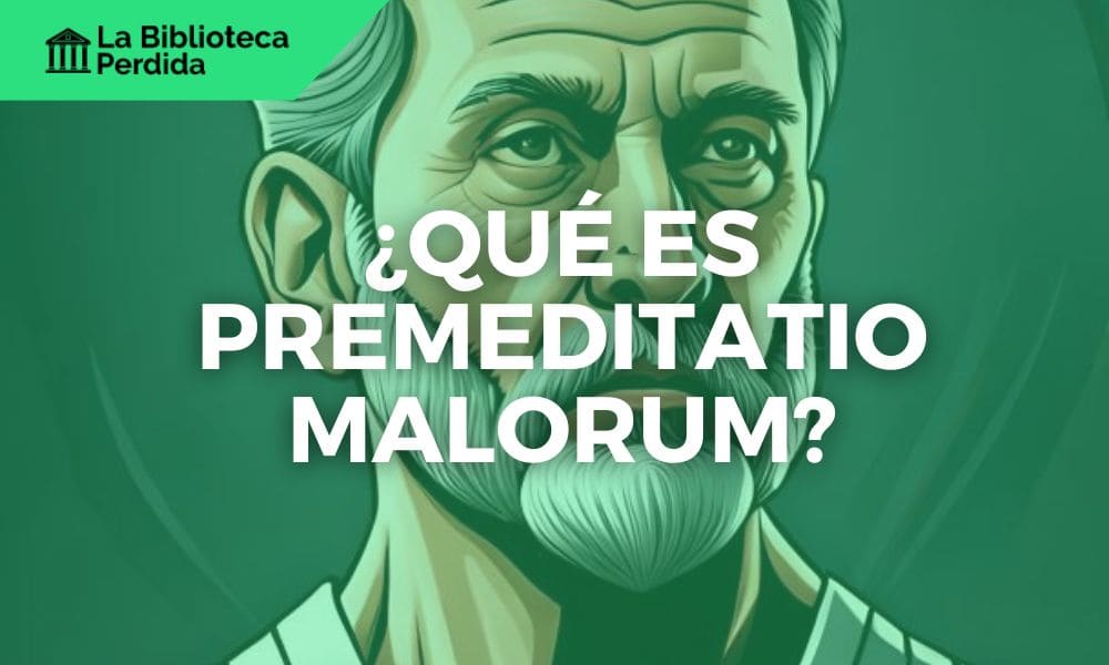Premeditatio Malorum: Cómo fomentar la resiliencia en una vida estoica